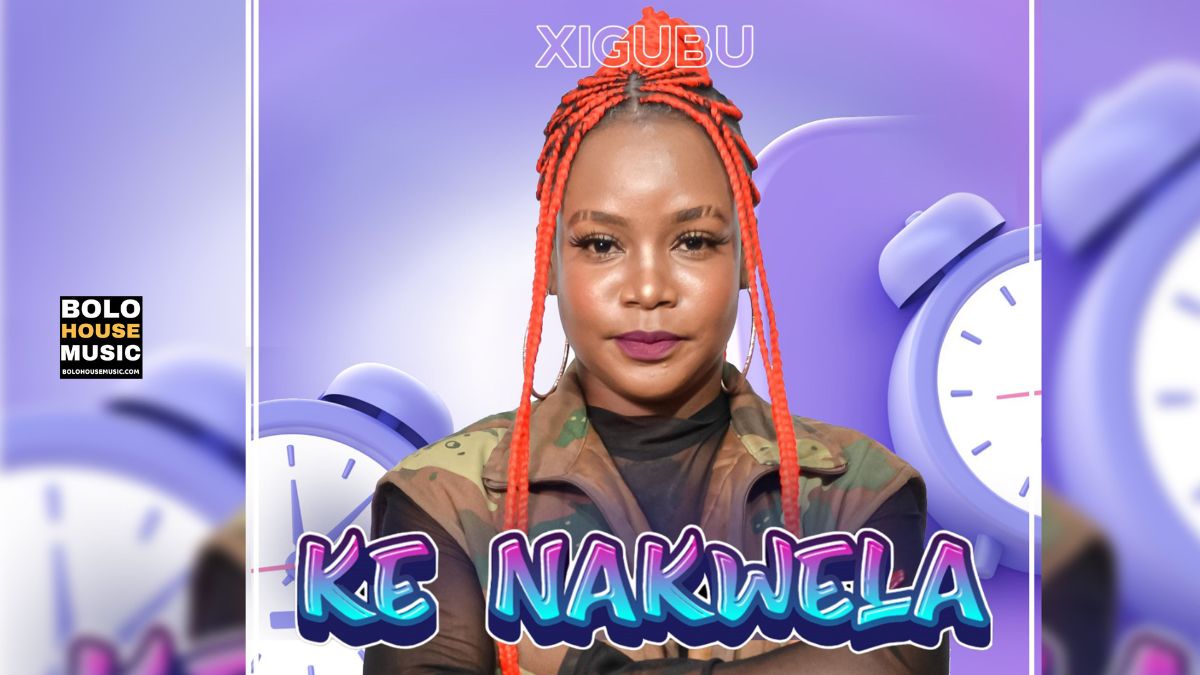 Xigubu - Ke Nakwela - Bolo House Music