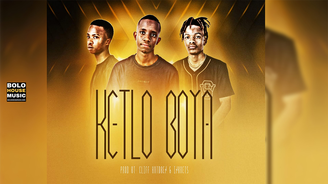 Inkreys x Cliff Kayden & Kaycherlow Fam - Ketlo Boya - Bolo House Music