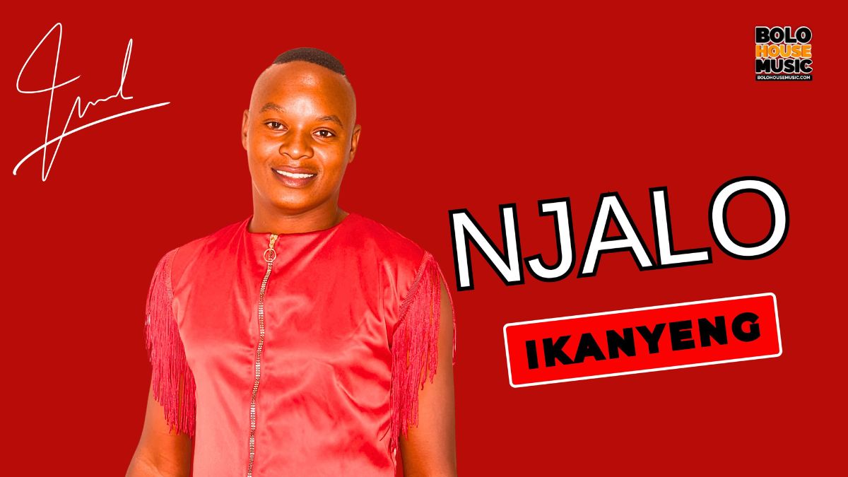 Ikanyeng – Njalo - Bolo House Music