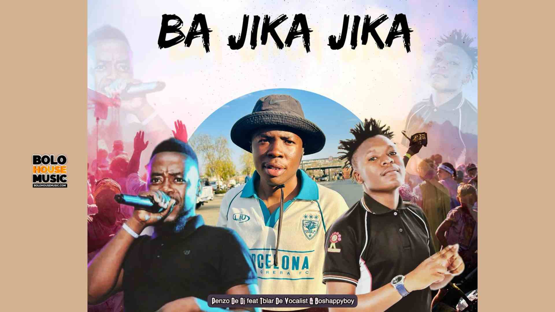 Penzo De DJ – Ba Jika Jika Ft TBlar De Vocalist & Happyboy - Bolo House ...